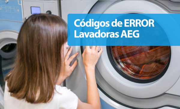 Códigos de Error en Lavadoras AEG, qué significan y cómo solucionarlo